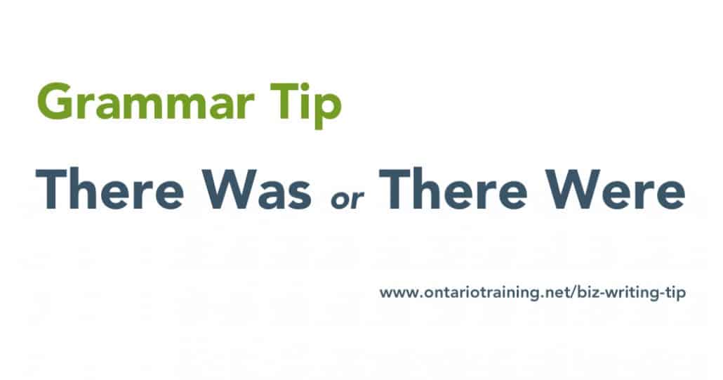 Grammar Tip - There Was or There Were | Ontario Training Network